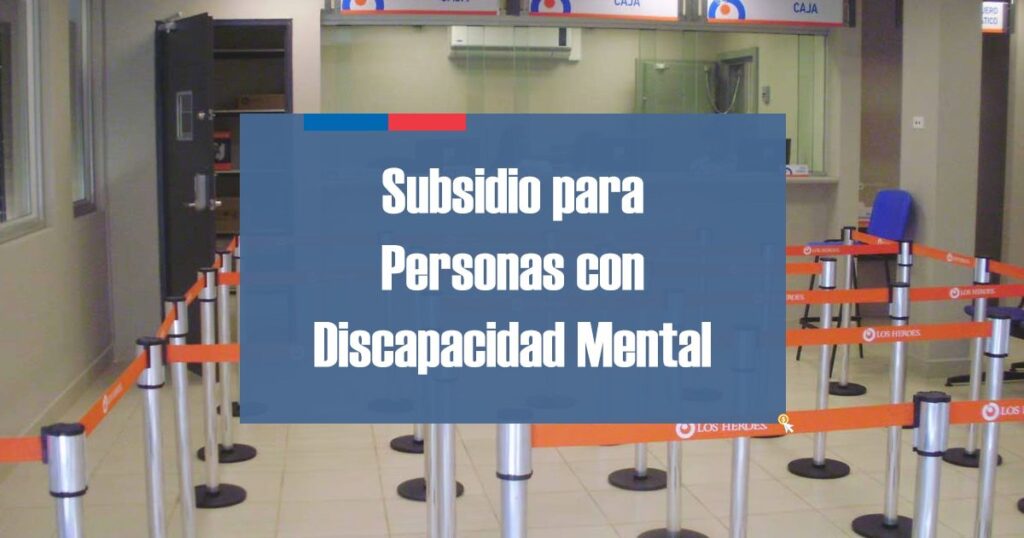 >> Como Postular Al Subsidio De Discapacidad Mental - ( Actualizado 2025 )